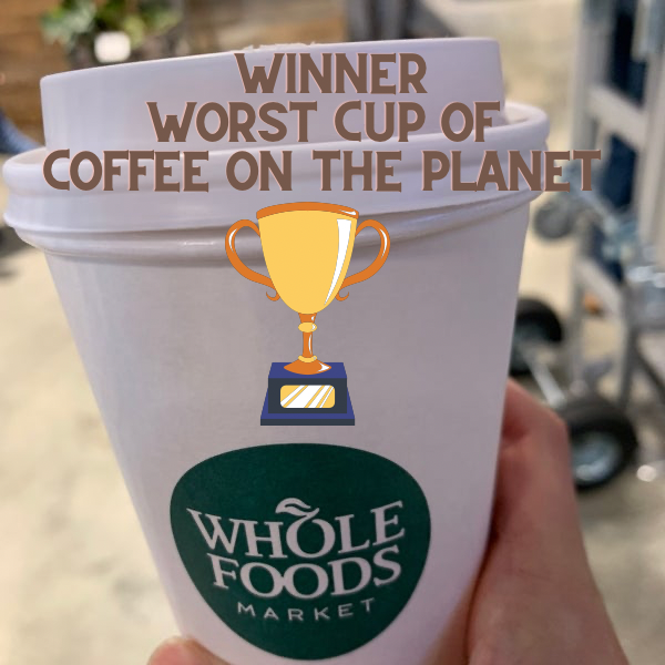 The winner for absolute worst coffee on the planet goes to…. – Good ...