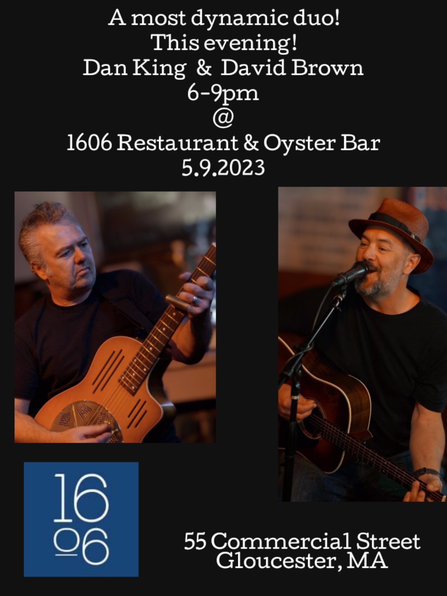 Dan King & David Brown 6-9pm This evening @ 1606 Restaurant & Oyster ...