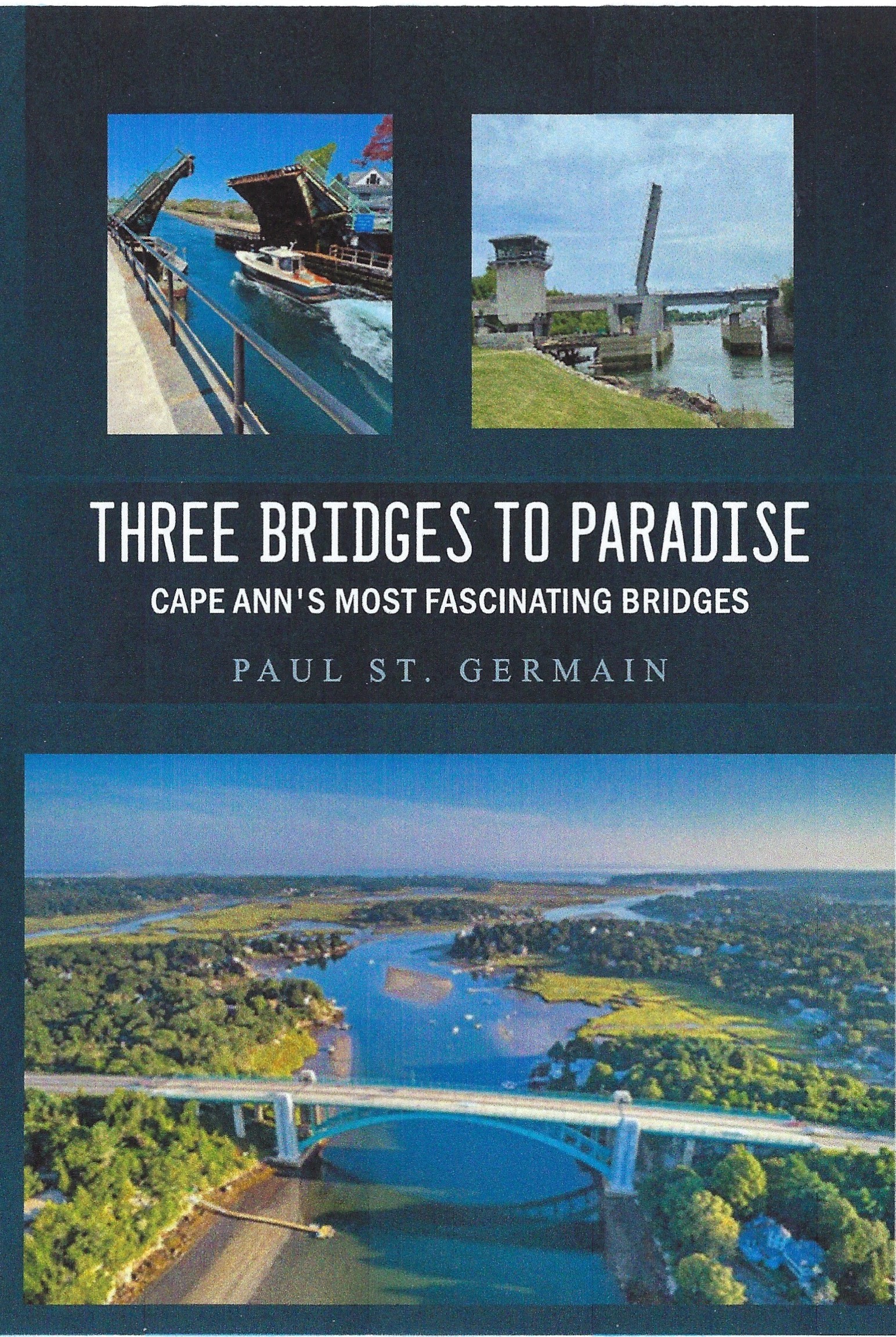 New Book by Paul St.Germain, Three Bridges to Paradise. – Good Morning ...