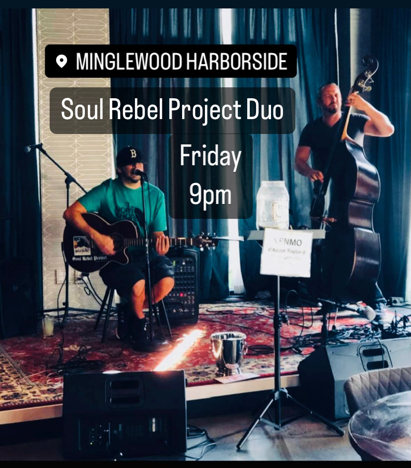 Soul Rebel Project Duo Tonight @ Minglewood Harborside 9pm 2.23 no.2024 ...