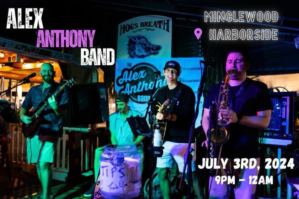 Alex Anthony Band Playing Minglewood Harborside For The 3rd! – Good ...