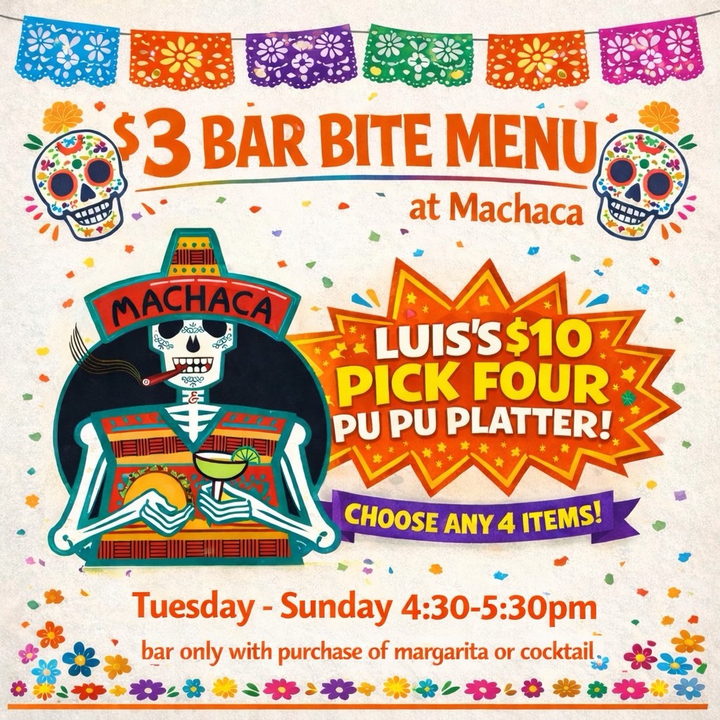 Machaca $3 Bar Bite Menu starts this Friday January 2nd 4:30-5:30pm ...